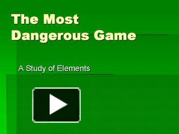 PPT – The Most Dangerous Game PowerPoint presentation | free to view ...