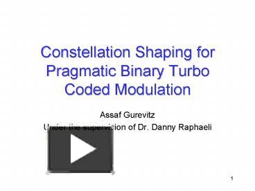 Constellation Shaping for Pragmatic Binary Turbo Coded Modulation presentation | free to view
