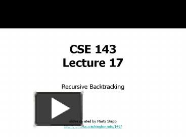 PPT – CSE 143 Lecture 17 PowerPoint presentation | free to download - id: 123d0b-ZTZkZ