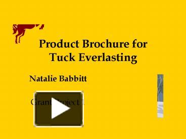 Product Brochure for Tuck Everlasting presentation | free to view
