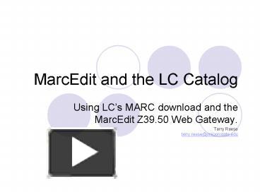 MarcEdit and the LC Catalog presentation | free to view