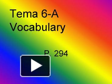 PPT – Tema 6A Vocabulary PowerPoint presentation | free to view - id ...