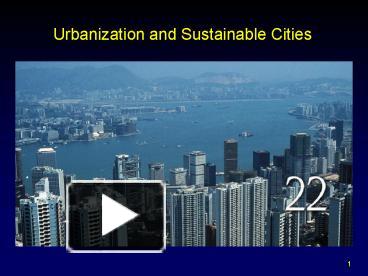 Urbanization and Sustainable Cities presentation | free to view