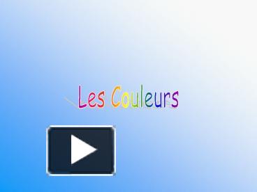 Les Couleurs presentation | free to view