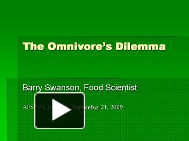 PPT – The Omnivores Dilemma PowerPoint presentation | free to view - id ...