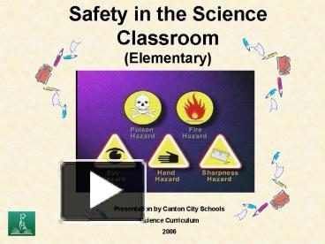 Safety in the Science Classroom Elementary presentation | free to view