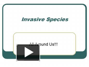 Invasive Species presentation | free to view
