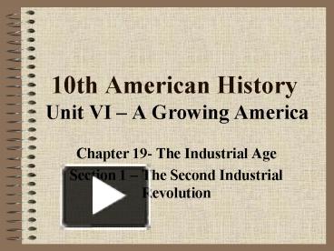 10th American History Unit VI A Growing America presentation | free to view