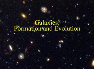Galaxies: Formation and Evolution presentation | free to download