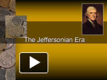 The Jeffersonian Era presentation | free to view