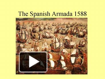 The Spanish Armada 1588 presentation | free to view