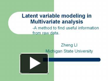 Latent variable modeling in Multivariate analysis presentation | free to view