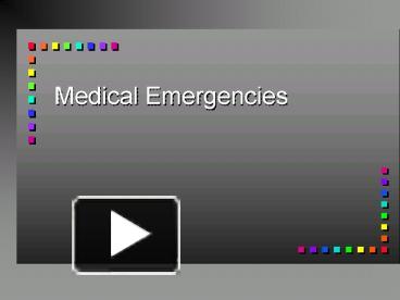 Medical Emergencies presentation | free to view