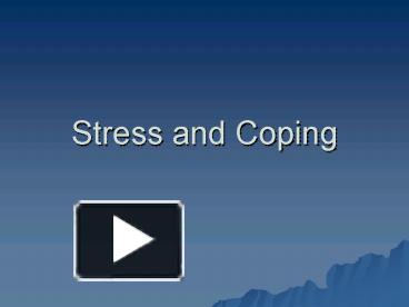 PPT – Stress and Coping PowerPoint presentation | free to view - id ...