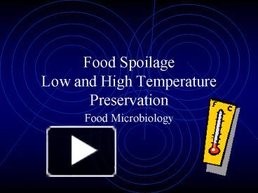 Food Spoilage Low and High Temperature Preservation presentation | free ...
