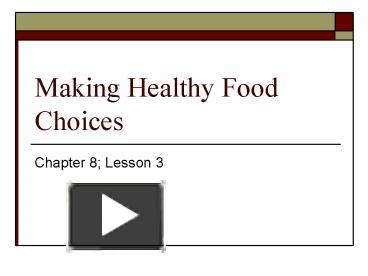 Making Healthy Food Choices presentation | free to view