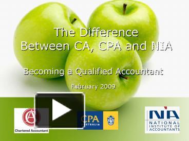 PPT – The Difference Between CA, CPA and NIA PowerPoint presentation | free to view - id: 129771 ...