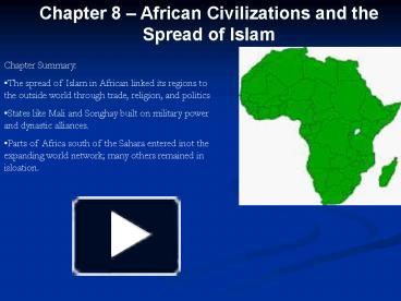 Chapter 8 African Civilizations and the Spread of Islam presentation ...