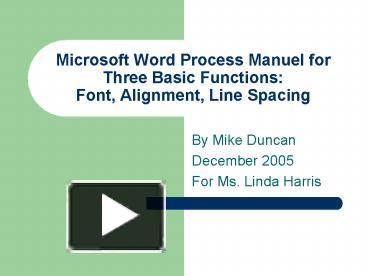 Microsoft Word Process Manuel for Three Basic Functions: Font ...