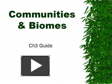 PPT – Communities PowerPoint presentation | free to view - id: 12983-OTc0Y