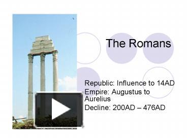 PPT – The Romans PowerPoint presentation | free to view - id: 12a2a0-MzdjY