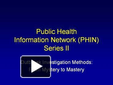 PPT – Public Health Information Network PHIN Series II PowerPoint presentation | free to view ...