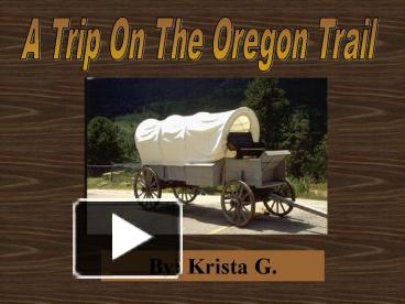 PPT – A Trip On The Oregon Trail PowerPoint presentation | free to view ...