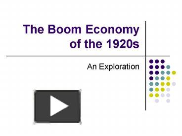 PPT – The Boom Economy of the 1920s PowerPoint presentation | free to ...