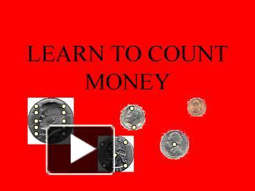 LEARN TO COUNT MONEY presentation | free to view
