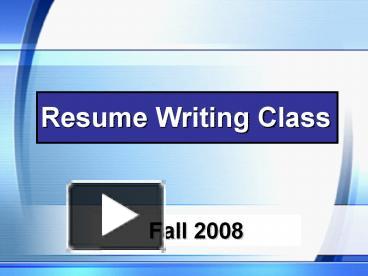 Resume Writing Class presentation | free to view