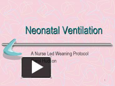 Neonatal Ventilation presentation | free to view