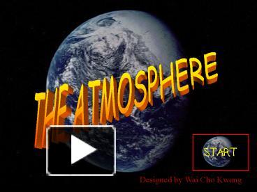 PPT – THE ATMOSPHERE PowerPoint presentation | free to view - id ...