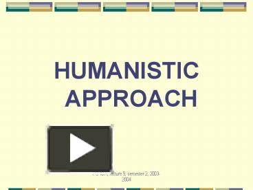 HUMANISTIC APPROACH presentation | free to view