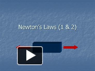 PPT – Newtons Laws 1 PowerPoint presentation | free to view - id ...