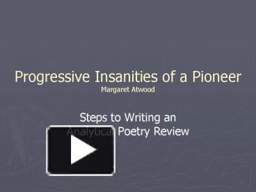 Progressive Insanities of a Pioneer Margaret Atwood presentation | free ...