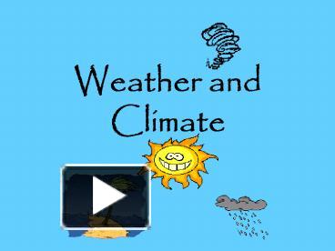 PPT – Weather and Climate PowerPoint presentation | free to view - id ...