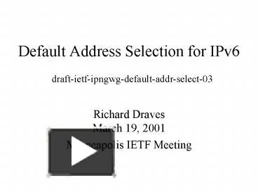 PPT – Default Address Selection for IPv6 PowerPoint presentation | free to view - id: 12d0a8-NjljM