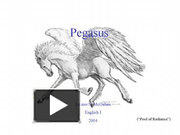 PPT – Pegasus Artist gallery.' The Myth of Pegasus. 2001. PowerPoint ...