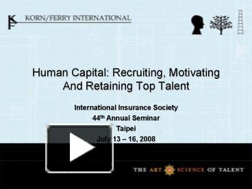 PPT – Human Capital: Recruiting, Motivating And Retaining Top Talent PowerPoint presentation ...