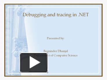 PPT – Debugging and tracing in .NET PowerPoint presentation | free to download - id: 12e9b5-ZDMyY