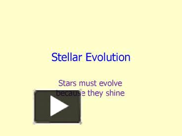 Stellar Evolution presentation | free to view