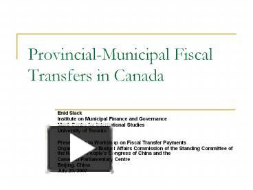 PPT – Provincial-Municipal Fiscal Transfers in Canada PowerPoint ...