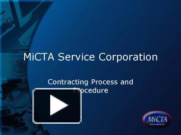 PPT – MiCTA Service Corporation PowerPoint presentation | free to view - id: 12f3d8-ZTg1Z