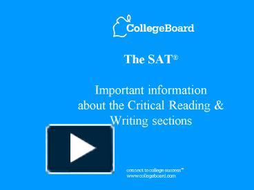 The SAT Important information about the Critical Reading presentation ...
