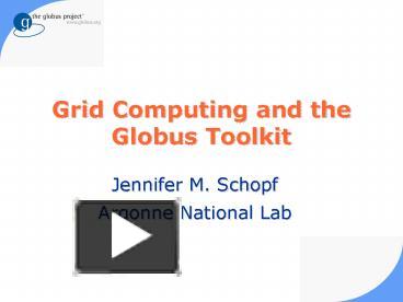 Grid Computing and the Globus Toolkit presentation | free to view