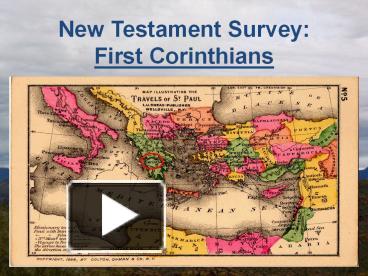 New Testament Survey: First Corinthians presentation | free to download