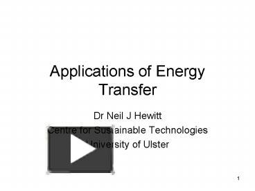 PPT – Applications of Energy Transfer PowerPoint presentation | free to ...