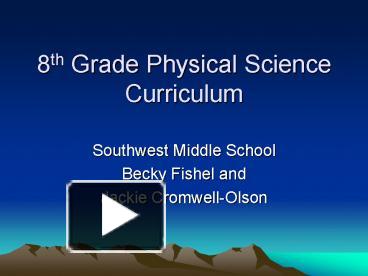 8th Grade Physical Science Curriculum presentation | free to view
