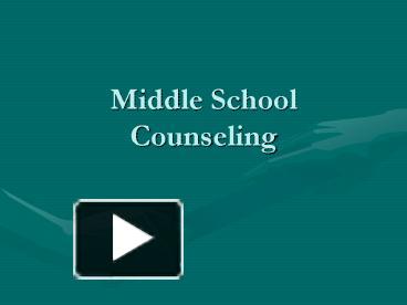 Middle School Counseling presentation | free to view