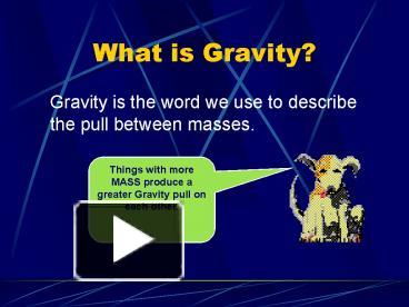 What is Gravity presentation | free to view